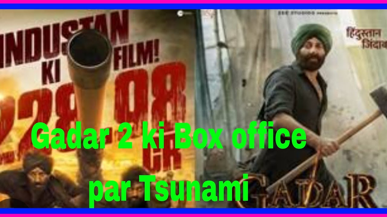 GADAR 2 KI TSUNAMI | GADAR 2 COLLECTIONS | GADAR 2 REVIEW| SUNNY DEOL ...