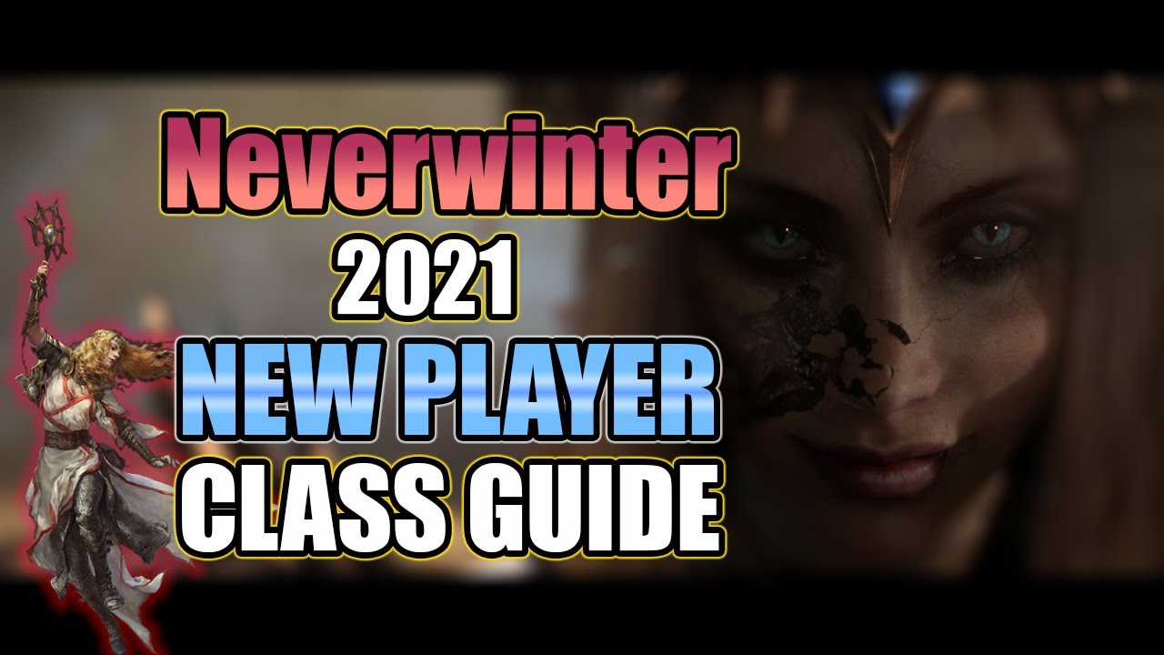 2021 Class Guide for New Players in Neverwinter - YouTube