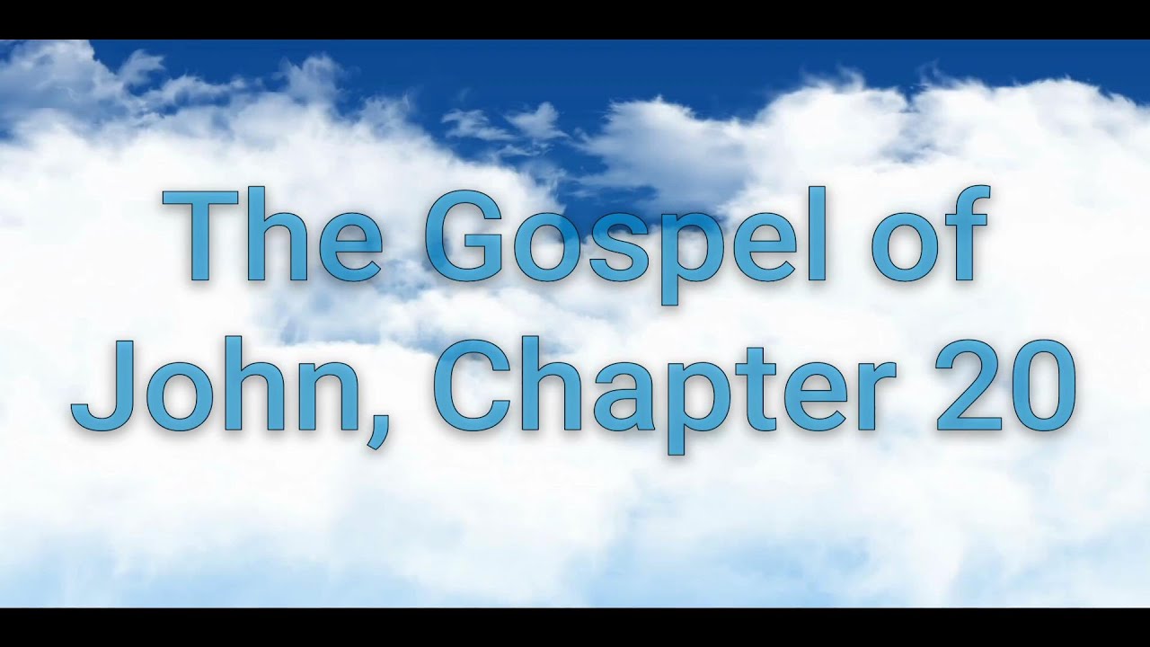 Gospel of John Chapter 20 (NKJV) - Celebrating the Resurrection and ...