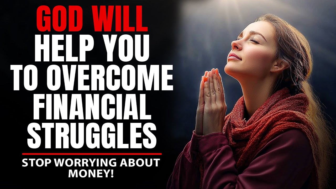 God will help you to overcome financial challenges with faith ...