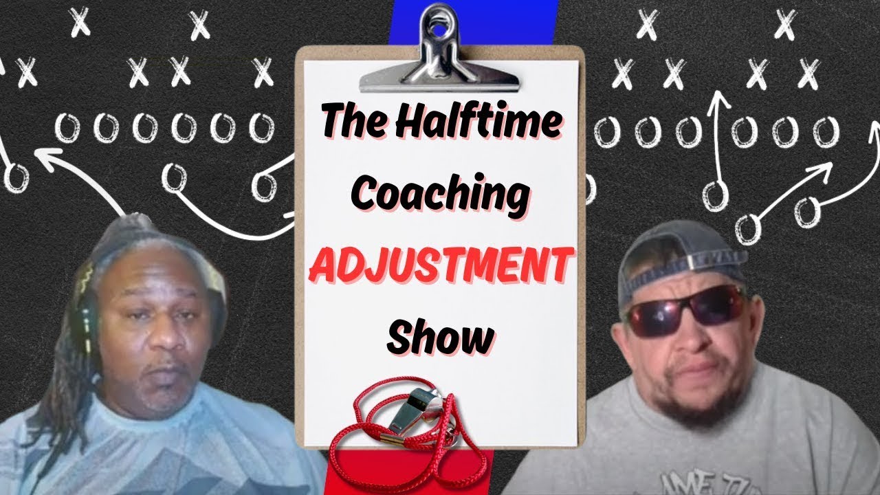 The Halftime Coaching Adjustment Show Ep 12 - YouTube