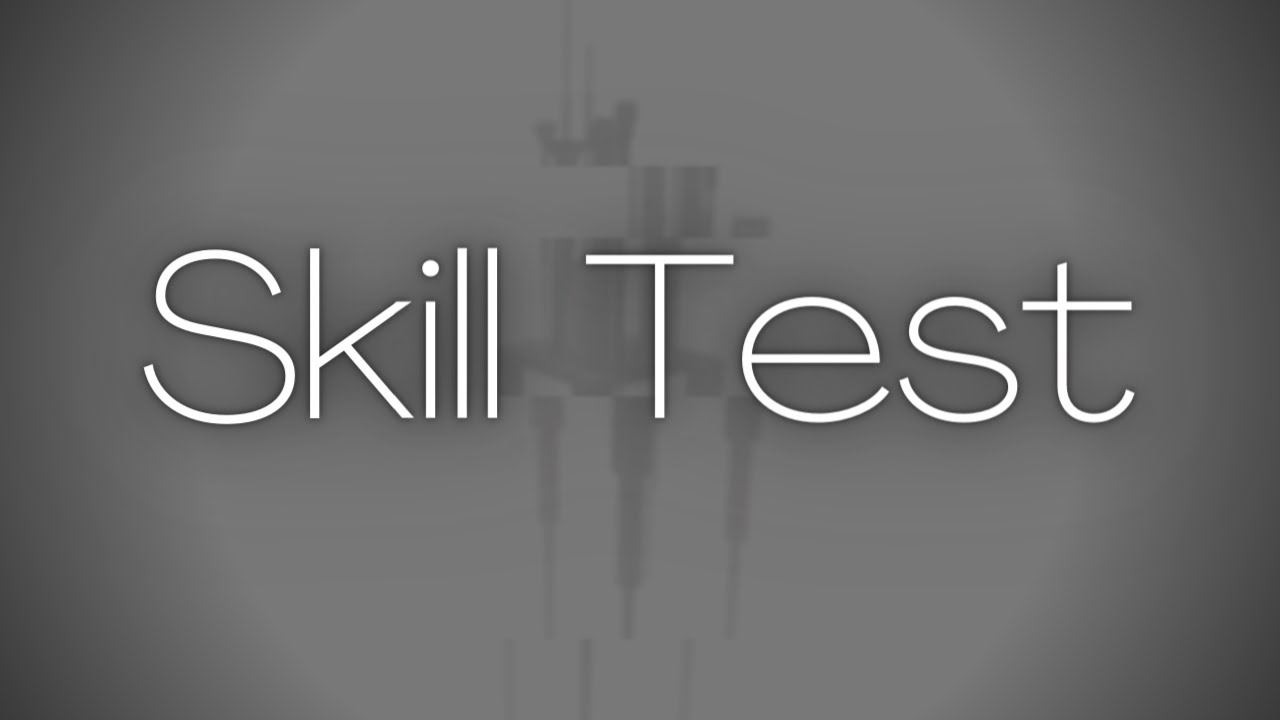 Skill Test [Tier 7] - Completion - YouTube