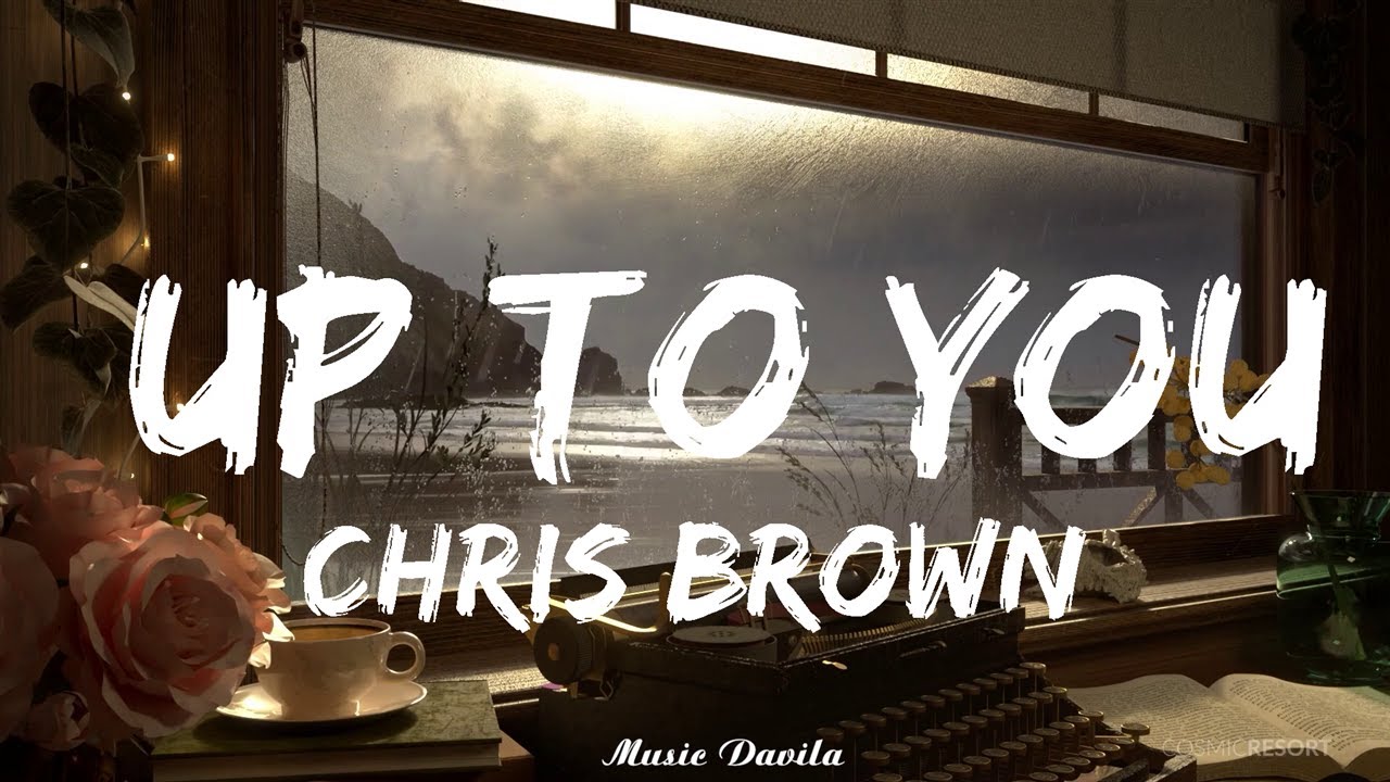 Chris Brown - Up To You (Lyrics) || Music Davila - YouTube