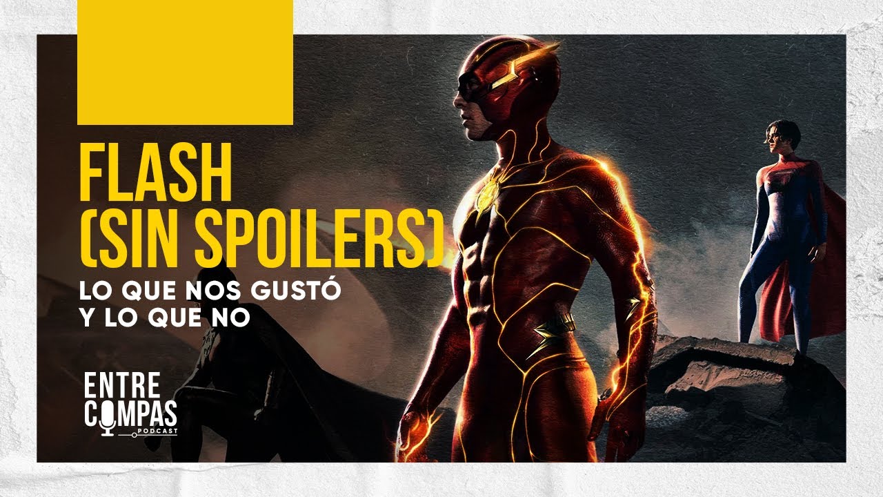 FLASH (Sin Spoilers) Lo bueno y lo malo - YouTube