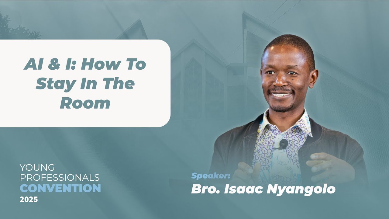 AI & I How To Stay in The Room - Isaac Nyangolo | Young Professionals ...