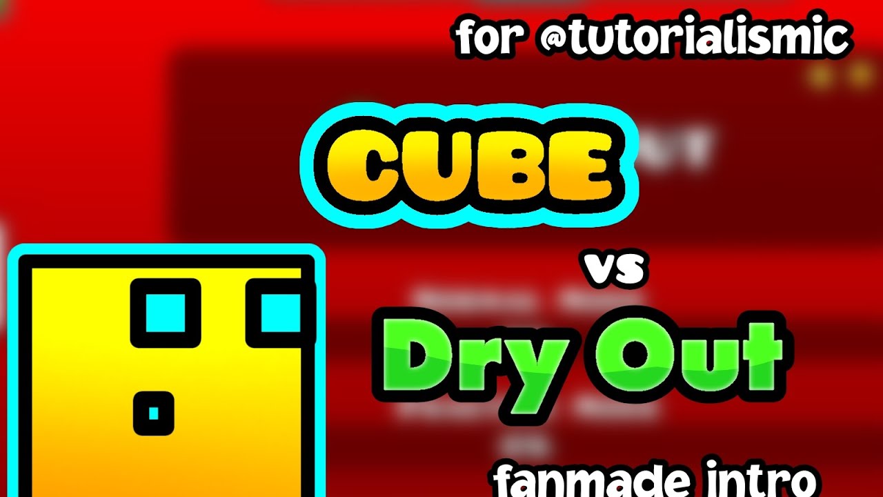 Cube vs Dry Out (fanmade intro) - YouTube