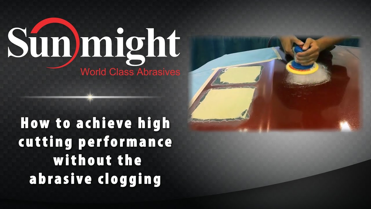 Sunmight Abrasives Gold - How to achieve high cutting performance ...