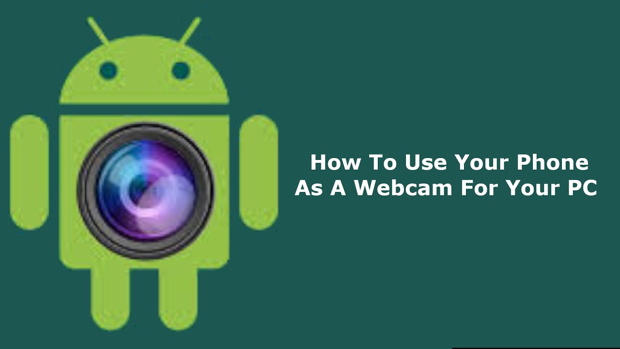How To Use Your PHONE As A Webcam For Your PC | Droid Cam - YouTube