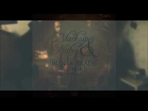 Blacksip & Nabız - Bunak İrade