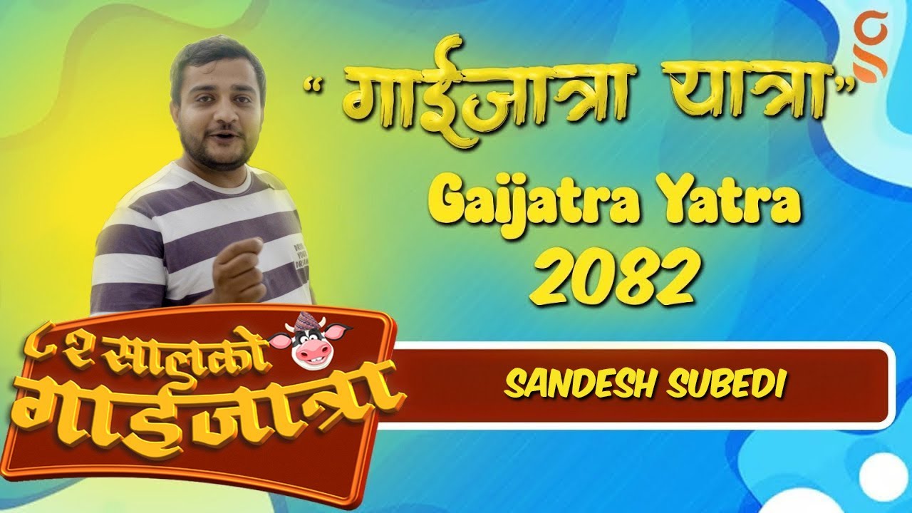 Sandesh Subedi || Gaijatra Yatra || 2082 - YouTube