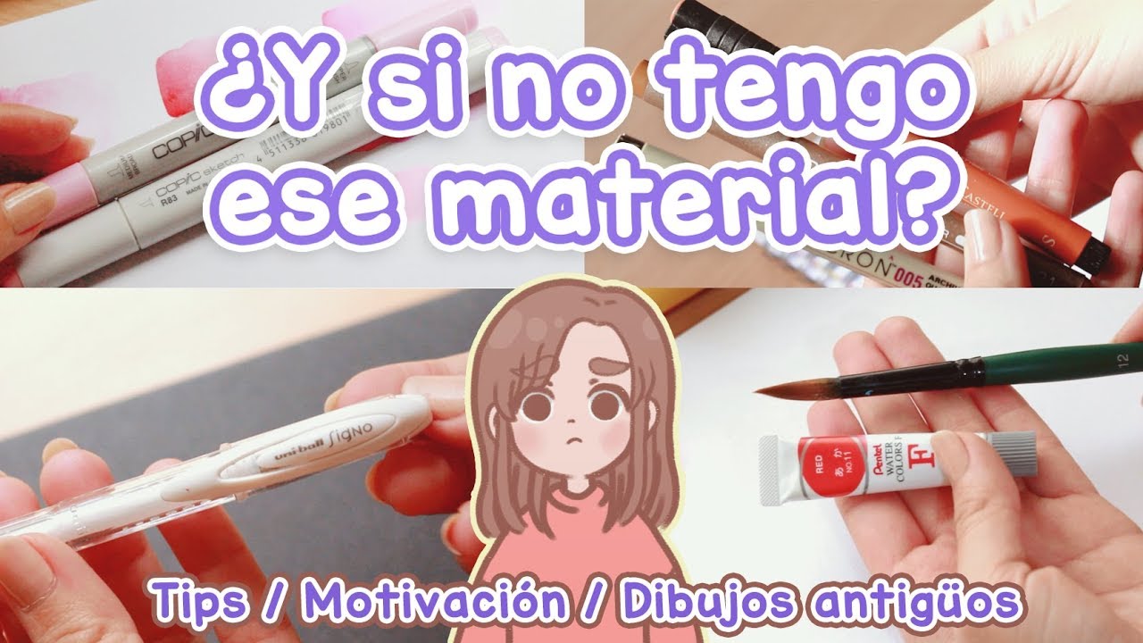¿Y si no tengo ese material? | TIPS , motivación y dibujos antigüos 💕 ...