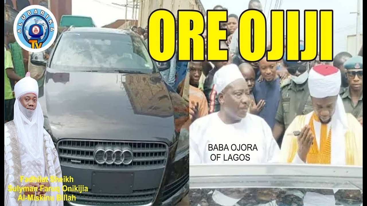 ORE OJIJI | Oba Ojora Has Done It Again With A GIft Of A Car To Sheikh ...