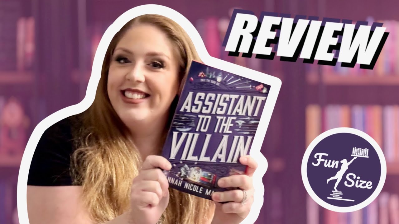 Assistant to the Villain by Hannah Nicole Maehrer - Book Review - YouTube