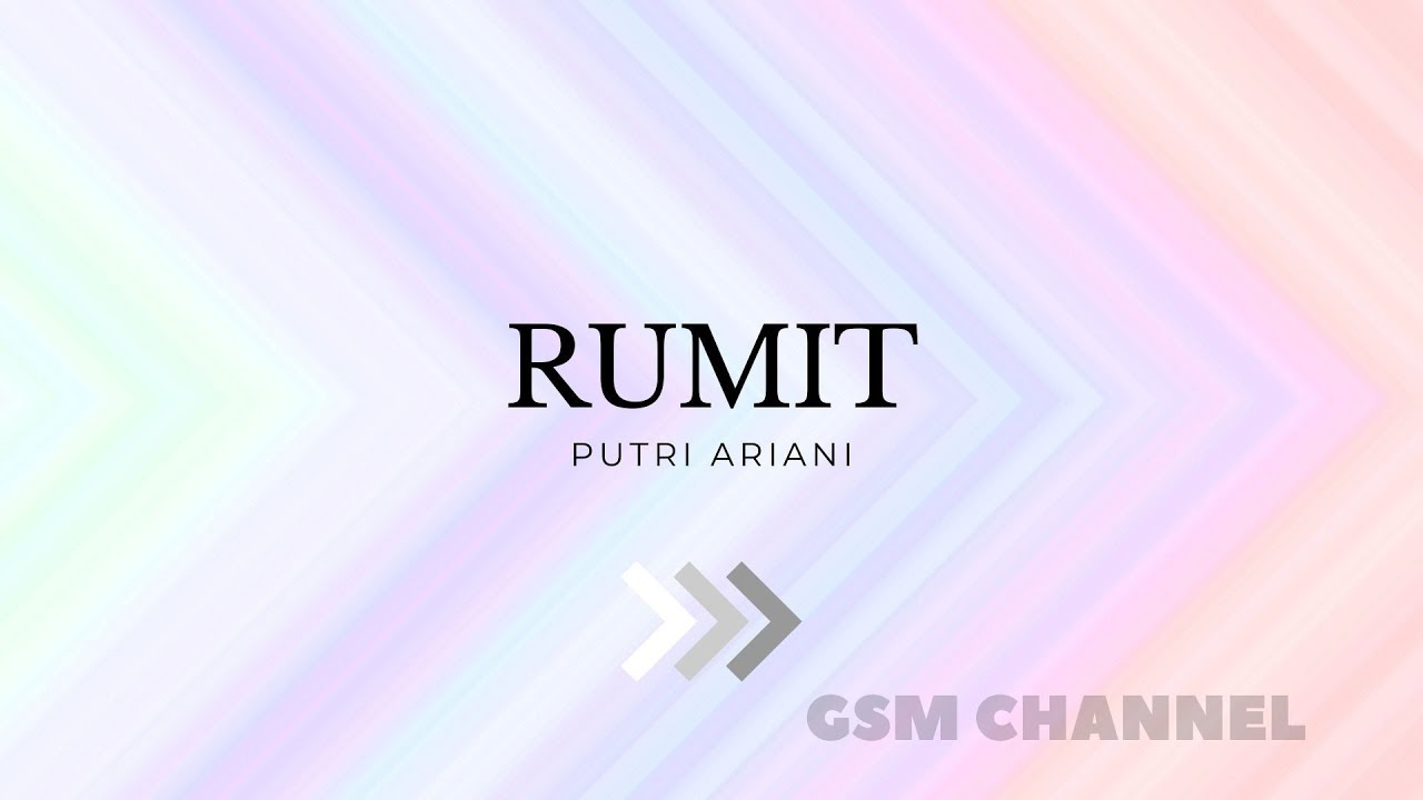 RUMIT - PUTRI ARIANI (Video Lirik) - YouTube