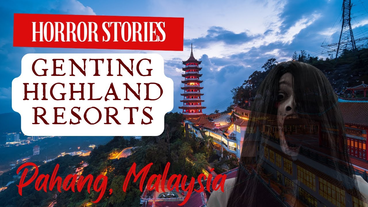 Haunting Tales of Genting Highland Resorts | Malaysia - YouTube