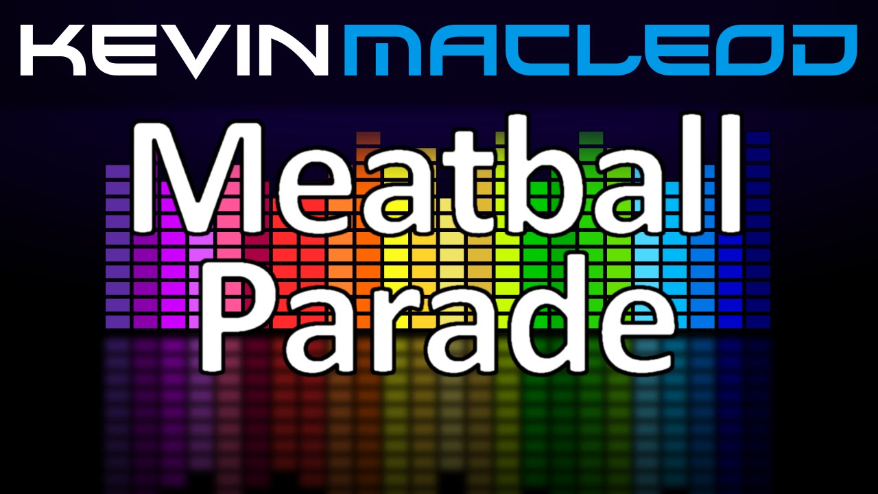 Kevin MacLeod: Meatball Parade - YouTube Music