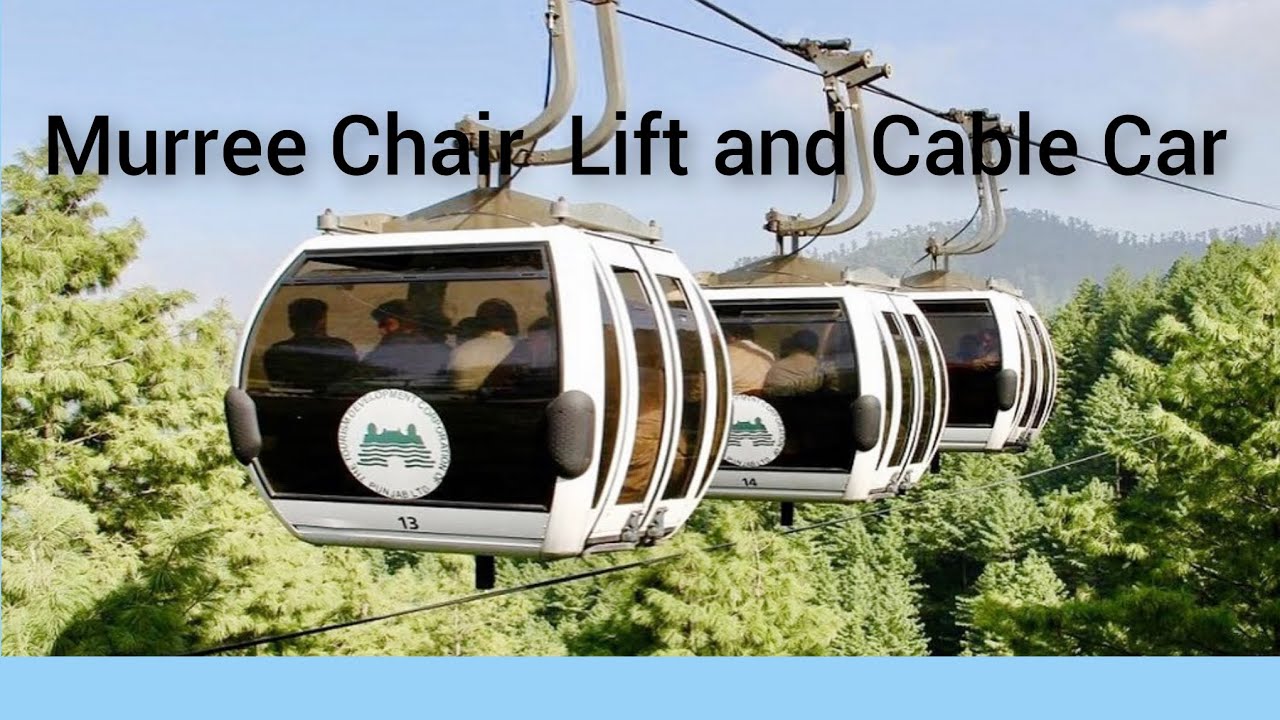 Pakistan treval Murree Chair Lift and Cable Car - YouTube