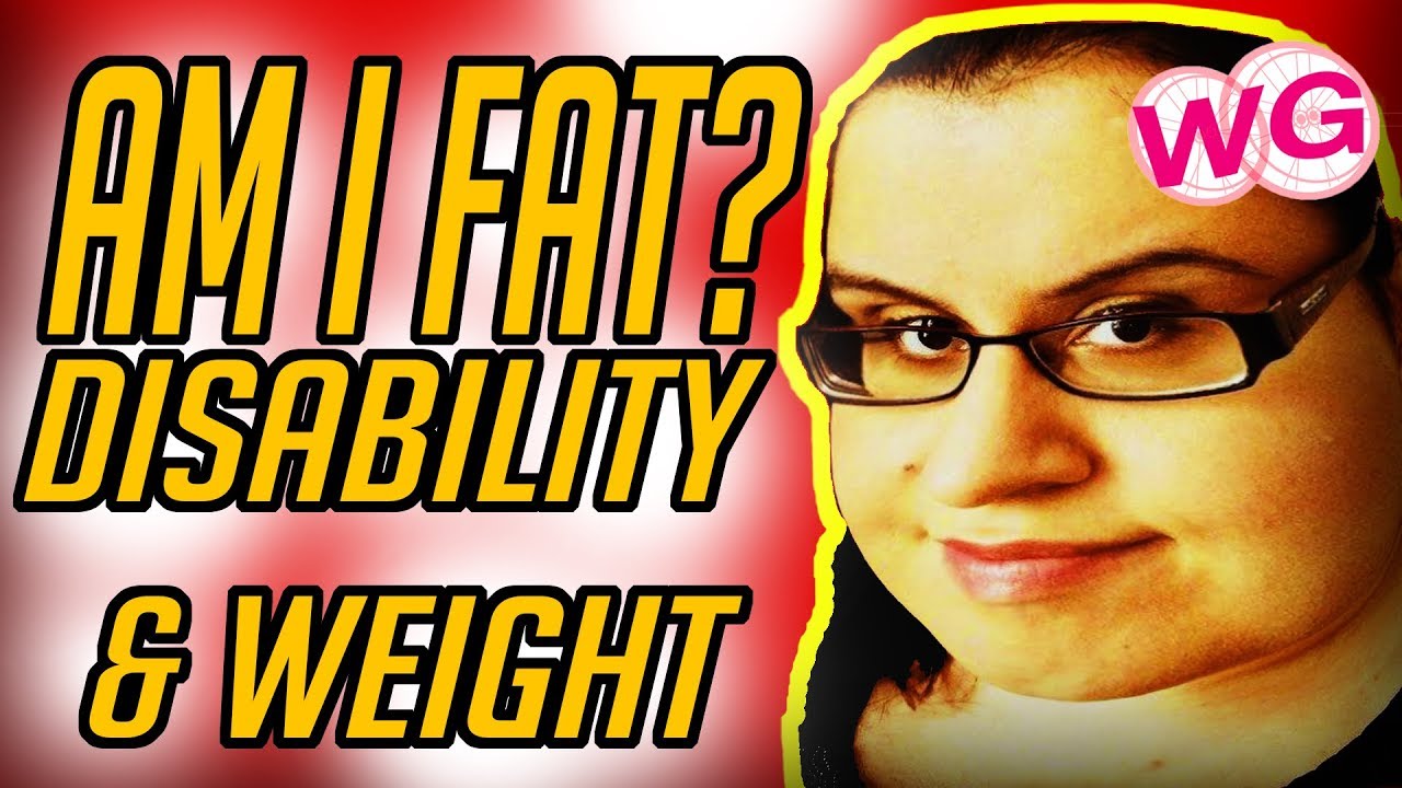 Am I Fat? #Disability & Weight | Wheelie Goood Vlogs - YouTube