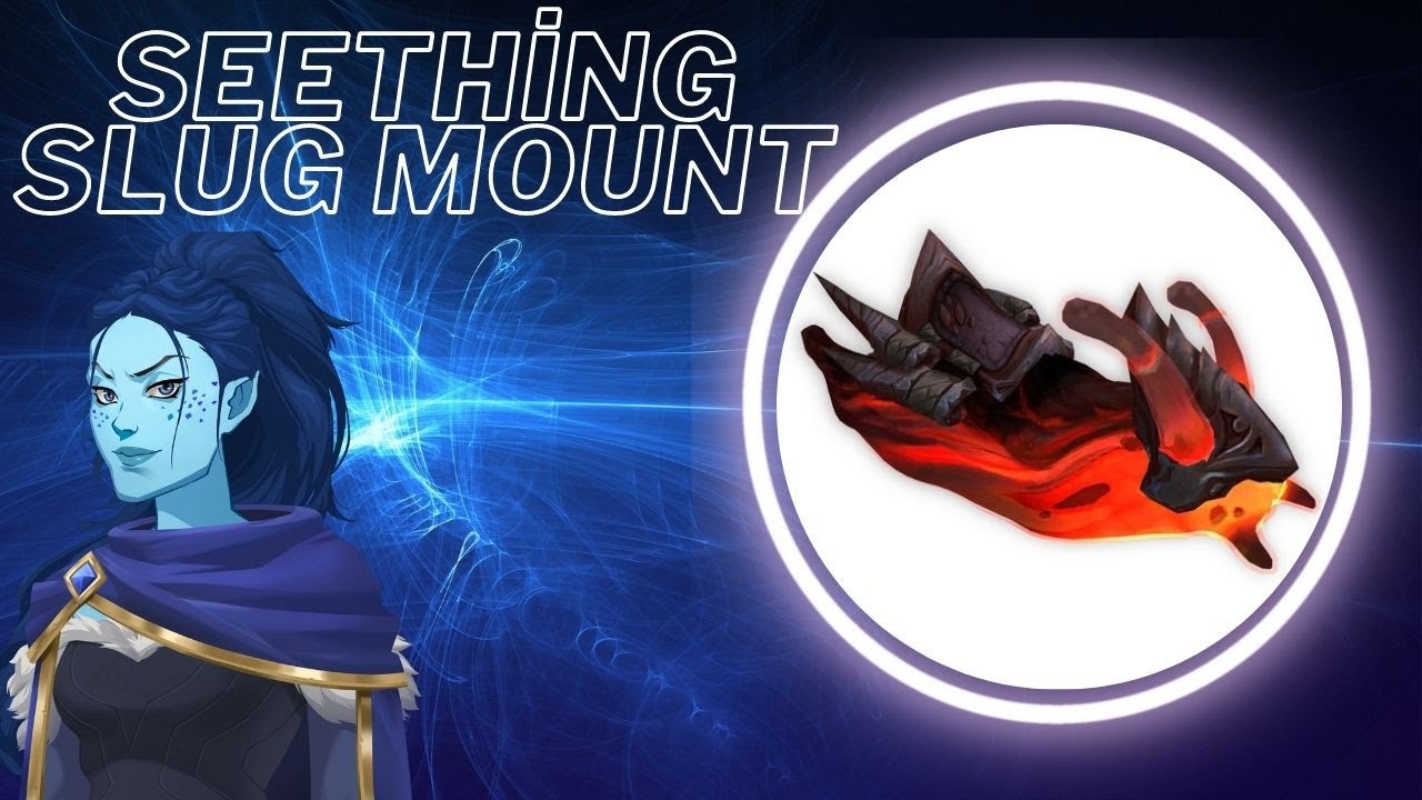 How to Obtain Seething Slug | Dragonflight Mount | Seething Orb ...