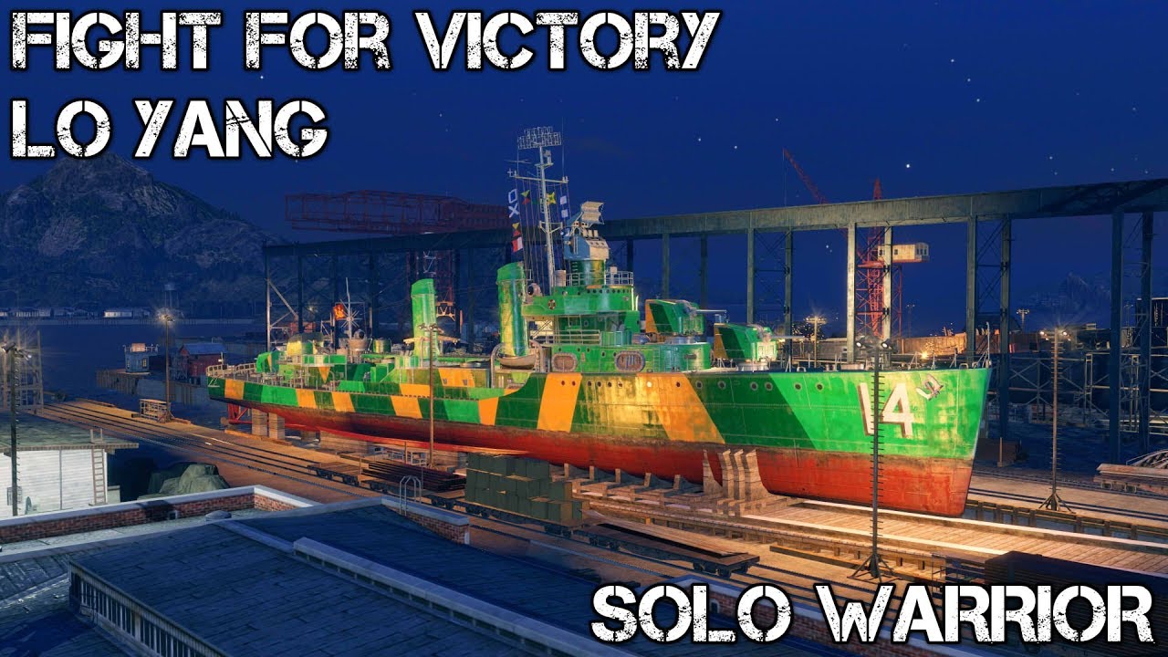 World of Warships - Fight for Victory - Lo Yang - YouTube