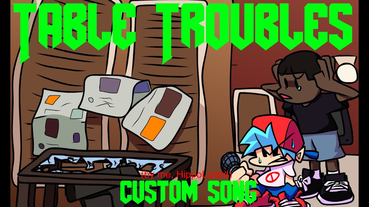 FNF Custom Song: Table Troubles (oh no, our table it's broken!) - YouTube