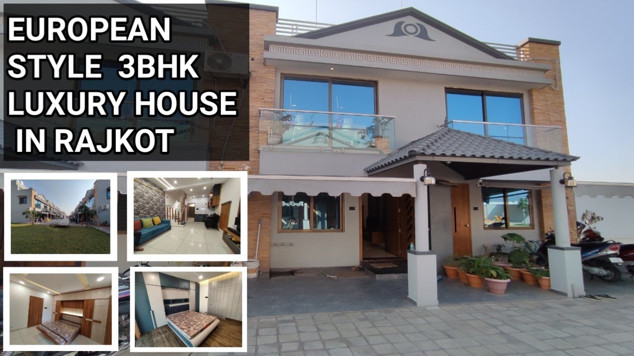 European Style 3bhk house in rajkot | 3bhk independent house | luxury ...