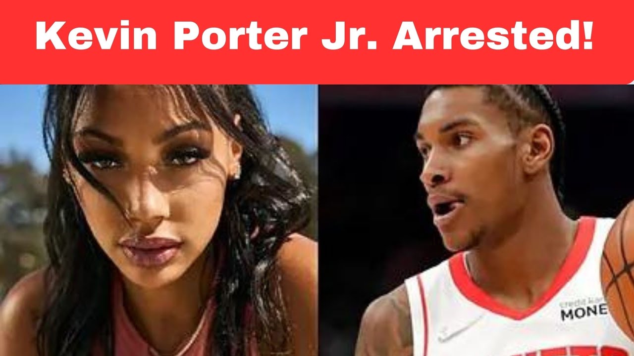 Houston Rockets guard Kevin Porter Jr. arrested for assault ...