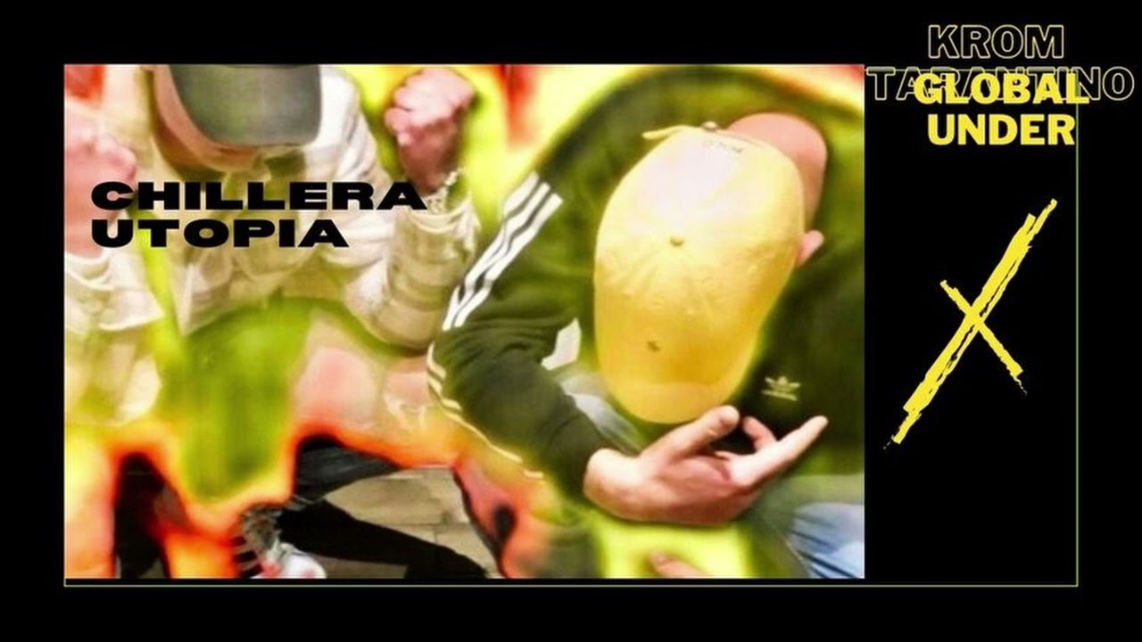 Global Under x Krom Tarantino - CHILLERA UTOPIA - YouTube