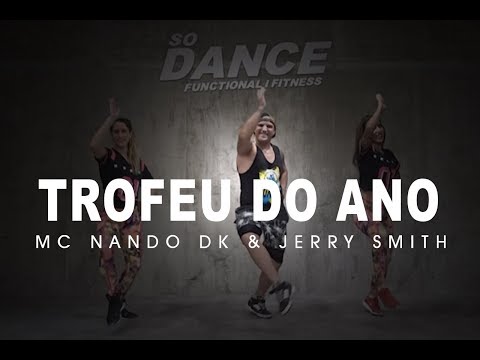 Troféu do Ano - MC Nando DK & Jerry Smith I Coreografía Zumba Zin I So Dance