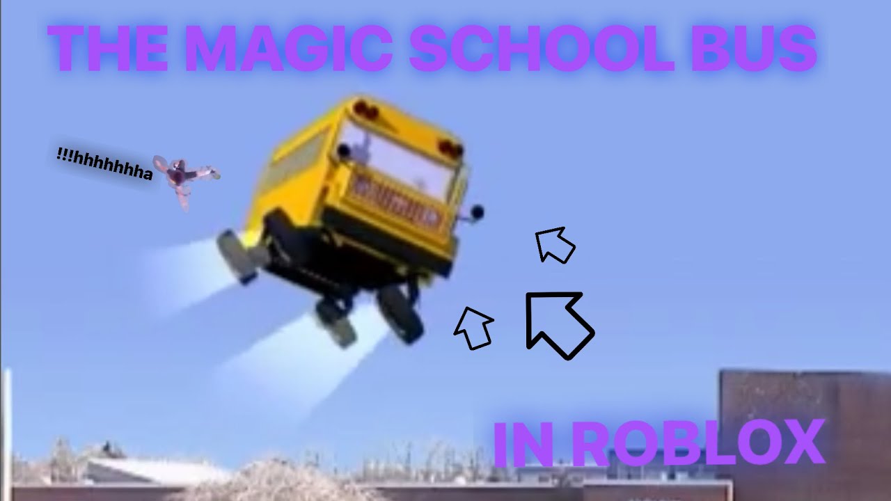 ROBLOX MAGIC SCHOOL BUS!!!!…..KIDS GO FLYING💀 - YouTube