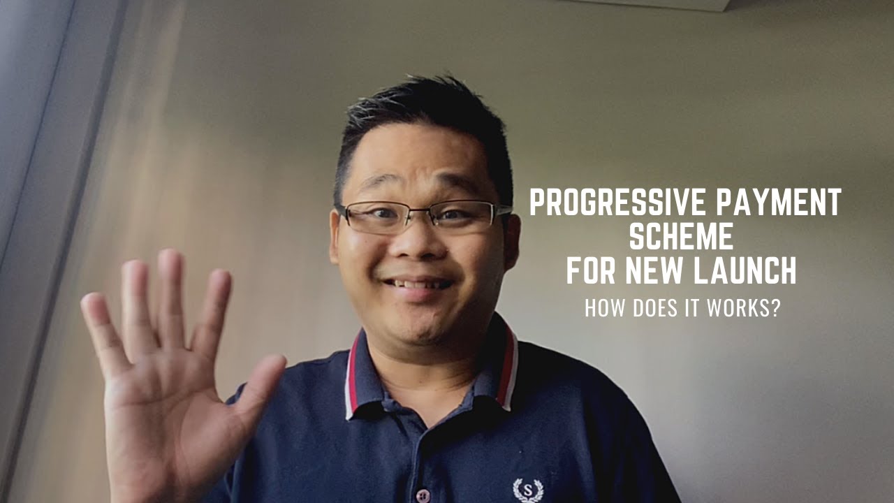 Progressive Payment scheme for New Launch (understand how it works ...