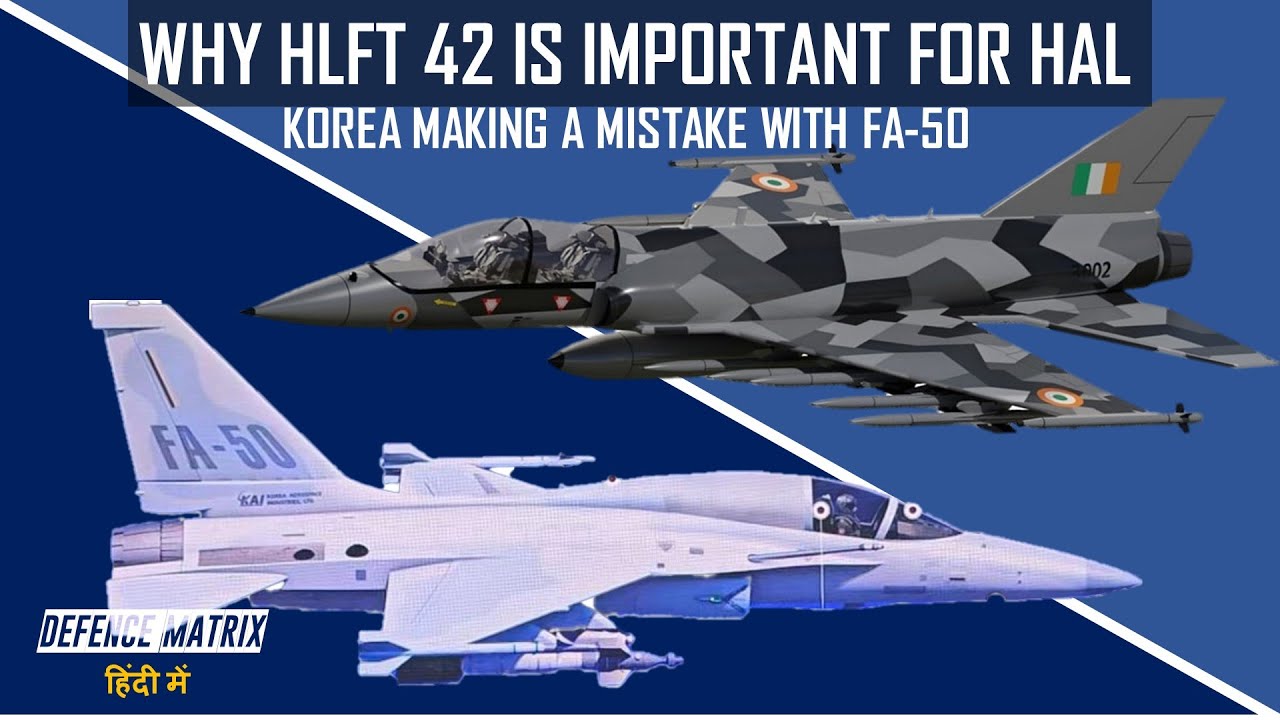 Why HLFT 42 Is Important for HAL | Korea making a mistake with FA-50 ...
