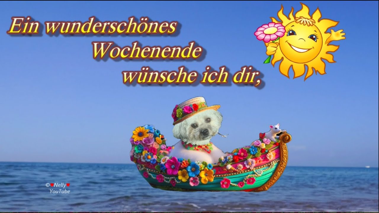 Ich wünsche dir ein schönes Wochenende ⛵ mit Erholung und Sonnenschein ...