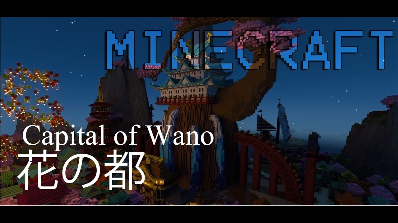 MINECRAFT Capital of Wano 花の都 One Piece - YouTube