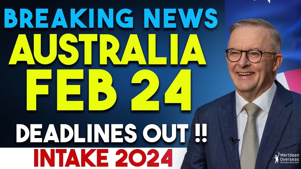 Breaking News | Feb Intake In Australia 2024 | Australia VISA Update ...