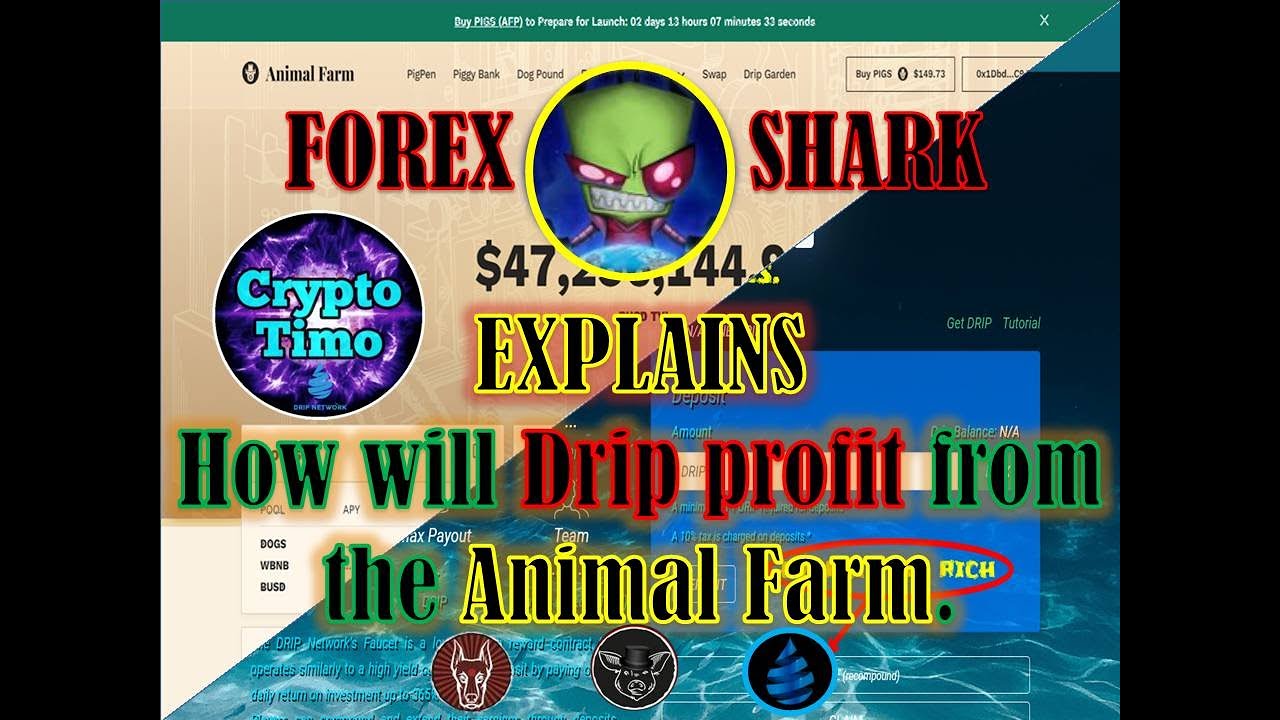 FOREX SHARK - Explains How will Drip profit from the Animal Farm | DRIP ...