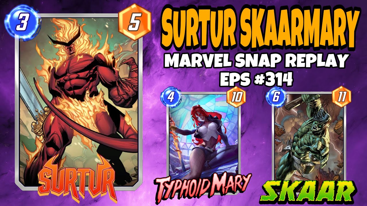 Marvel Snap Replay Episode 314 - Surtur & SkaarMary Deck - YouTube