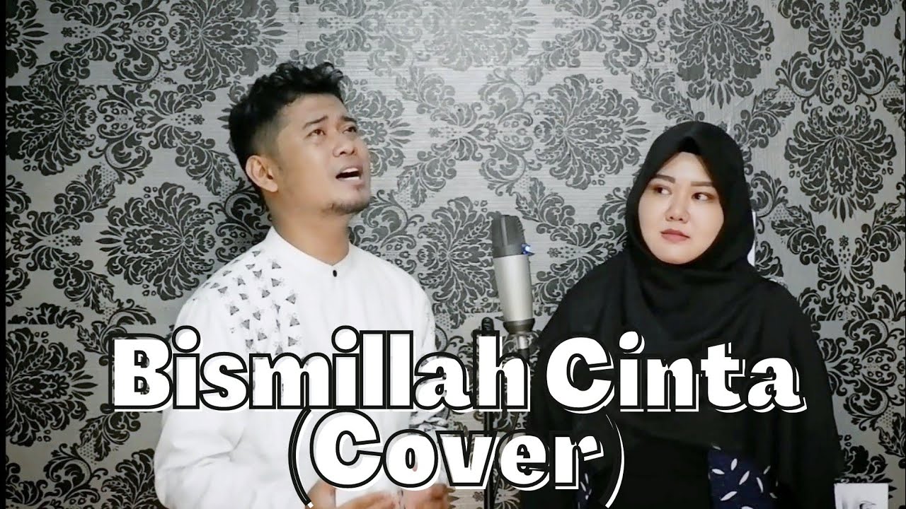 BISMILLAH CINTA (Cover) - YouTube