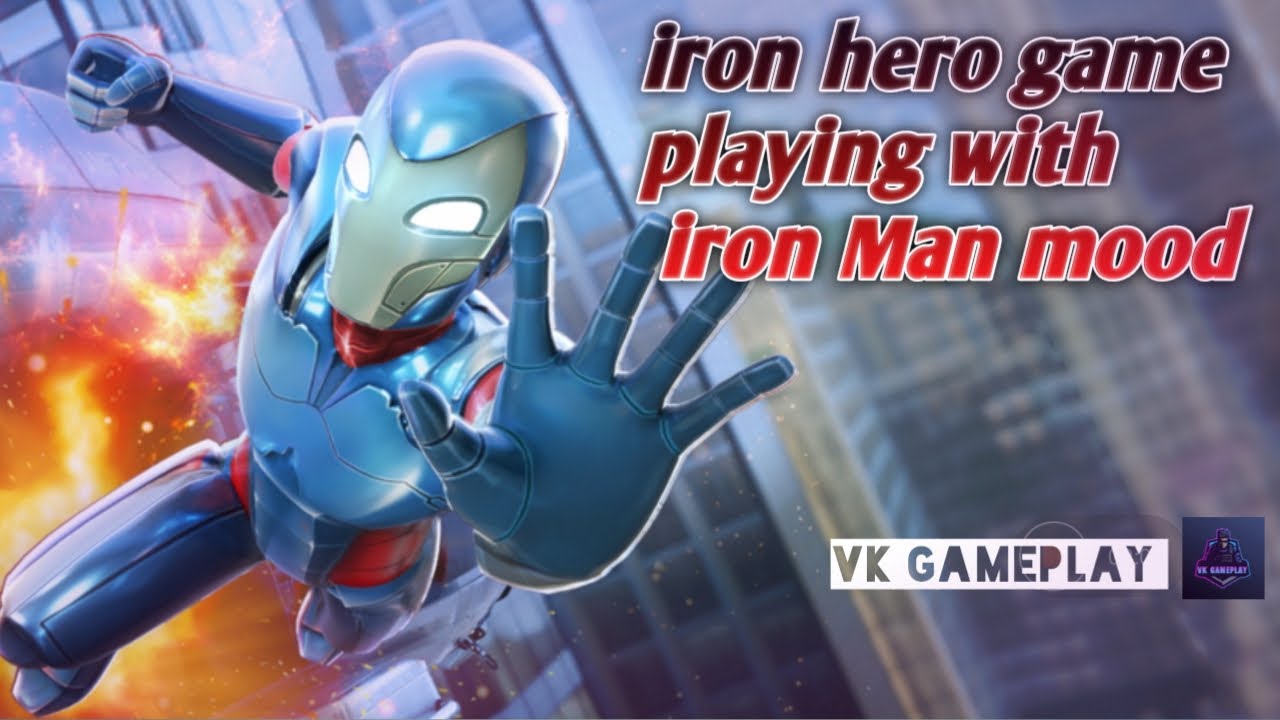 iron hero game playing with iron Man mood for VK gameplay channel - YouTube