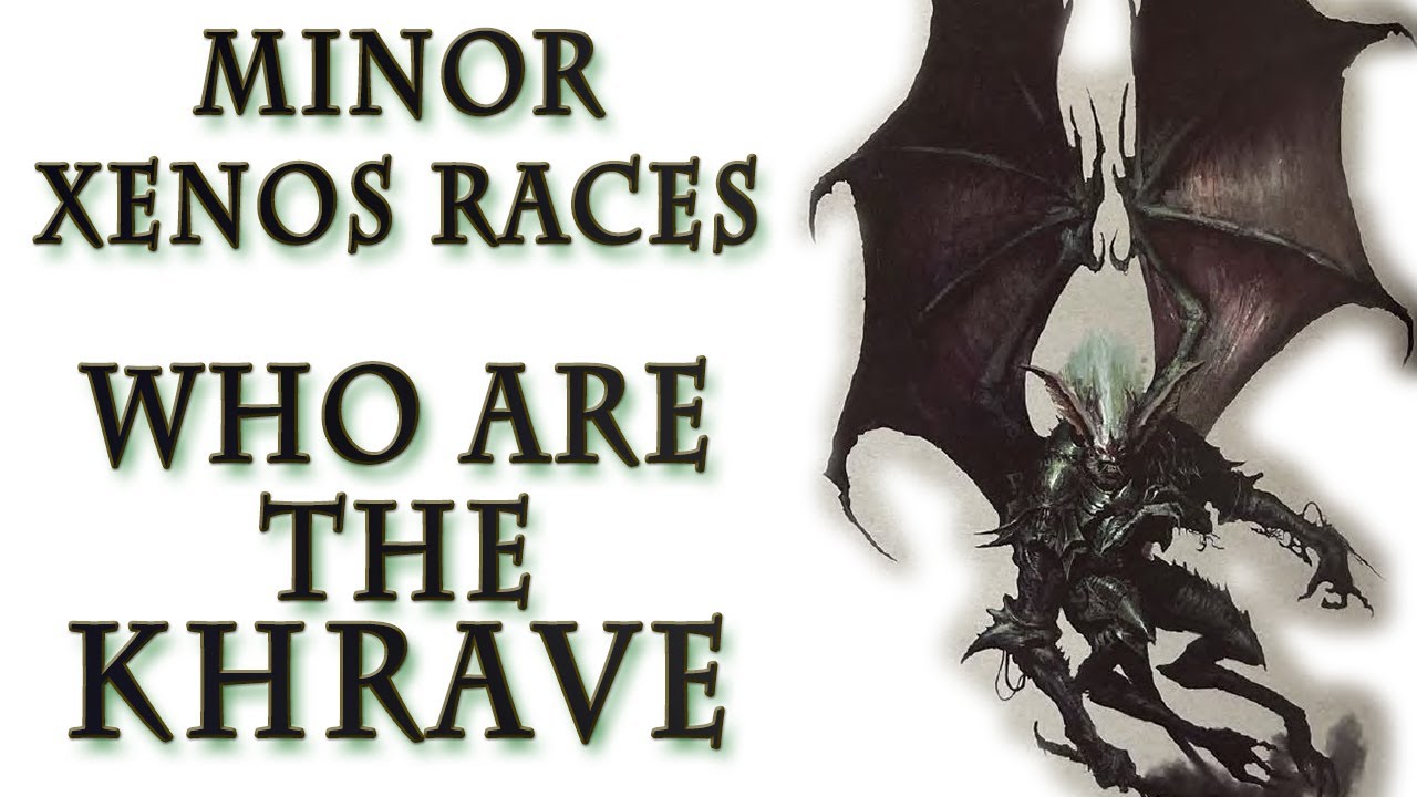 Warhammer 40k Lore - Who are the Khrave? (Minor Xenos) - YouTube