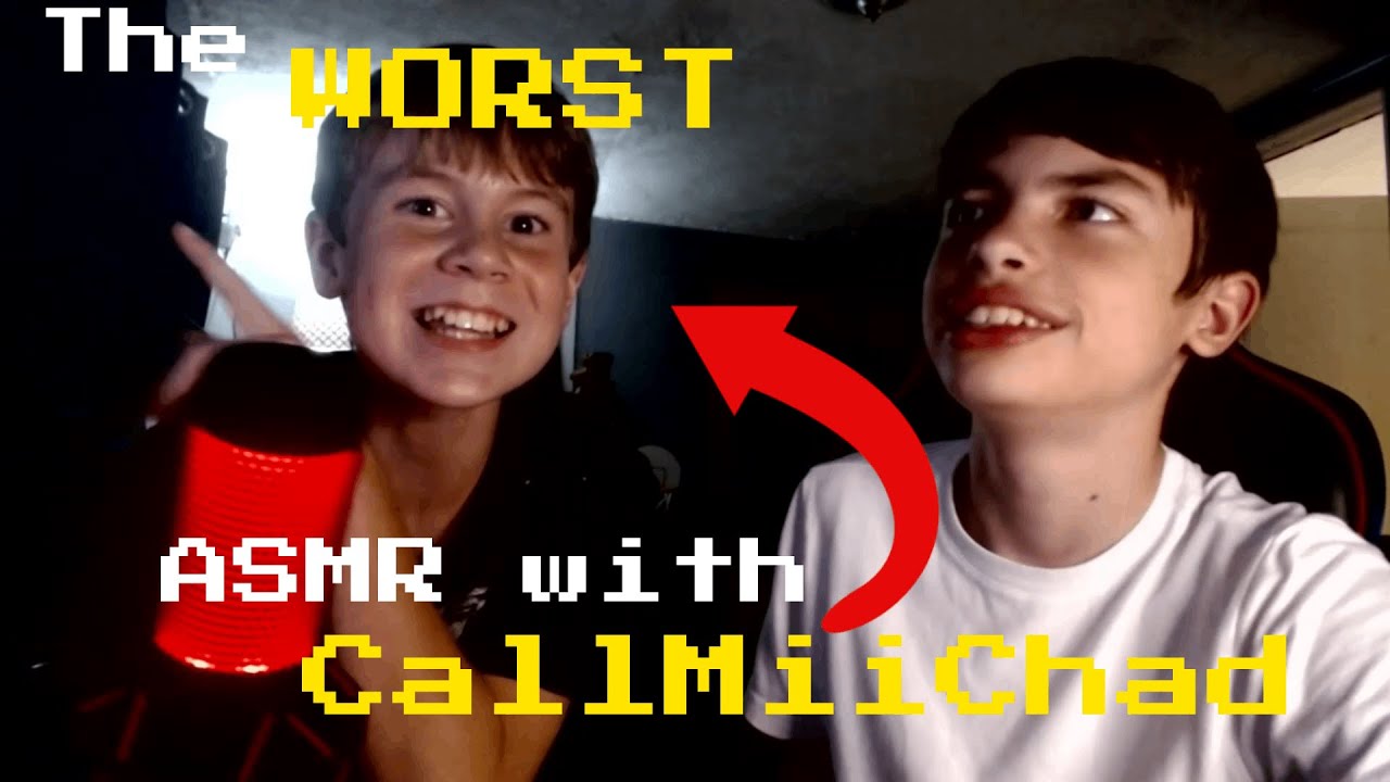 I Made the WORST ASMR With CallMiiChad - YouTube