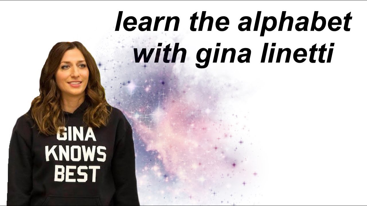 learn the alphabet with gina linetti - YouTube