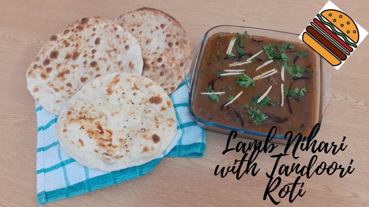 How to make Lamb Nihari with Tandoori Roti - YouTube