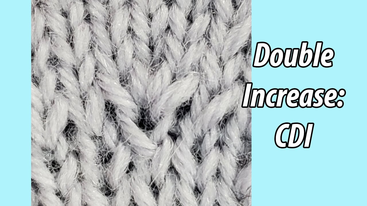Double Increase: Central Double Increase (CDI) in Knitting - YouTube