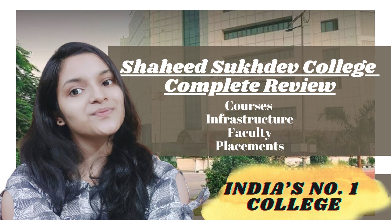 Shaheed Sukhdev College of Business Studies Complete Review - Course ...