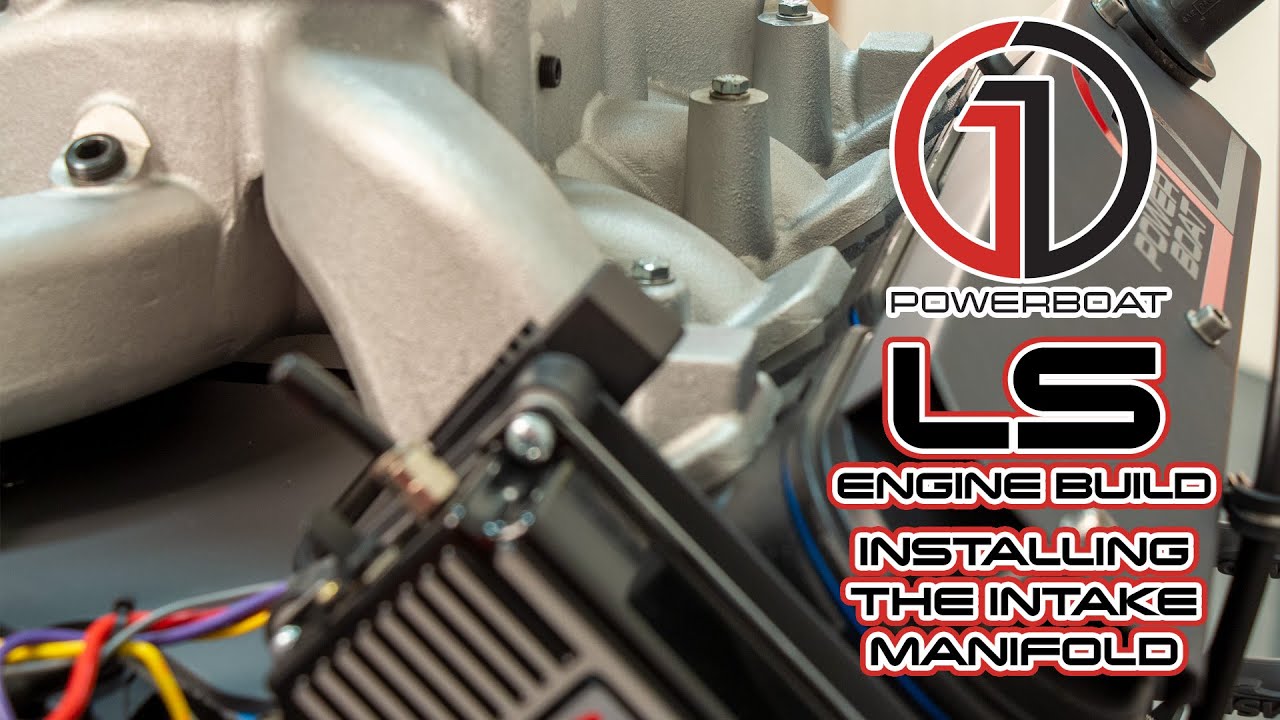 LS ENGINE MARINE CONVERSION: Installing the Intake Manifold - YouTube