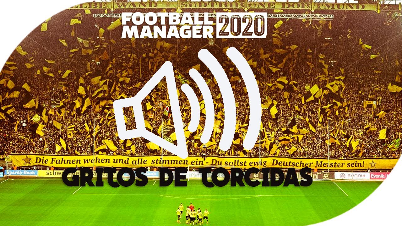 SONS PERSONALIZADOS NOS ESTADIOS | FOOTBALL MANANGER 2020 & FM 2021 ...