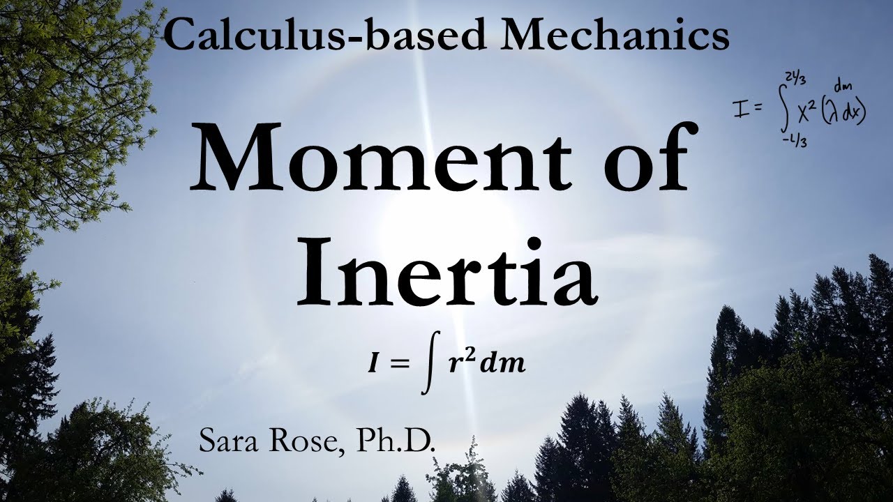 Moment of Inertia (Calculus-based Mechanics) - YouTube