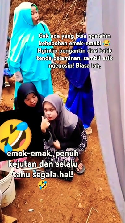 Emak-Emak Ngintip Pengantin dari Balik Tenda Pelaminan, Lagi Ngegosip Nih! 🤣🤣 #gossip #shorts ...