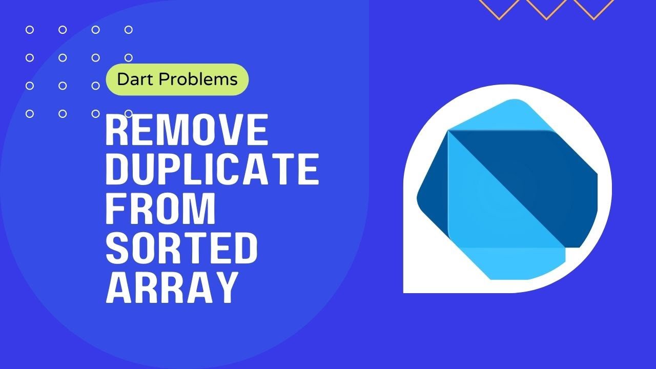 Dart Programing Problem Solving Remove Duplicate From Sorted Array Youtube